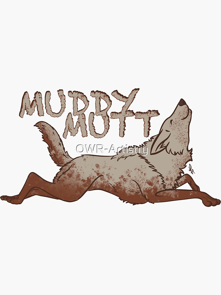 "Muddy Mutt" Sticker for Sale by OWR-Artistry | Redbubble