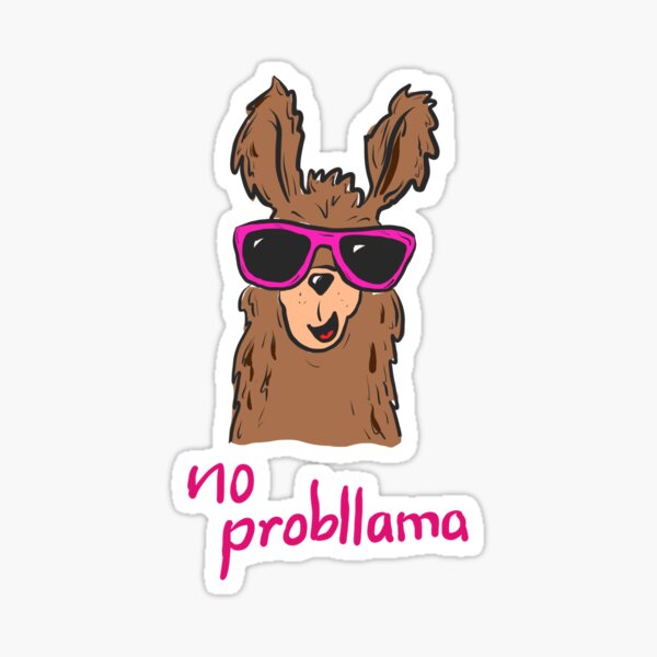 "No probllama. " Sticker by RubyHood | Redbubble