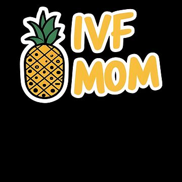 "IVF Mom IVF Transfer Day Embryo Transfer IVF Mom" Sticker for Sale by ...