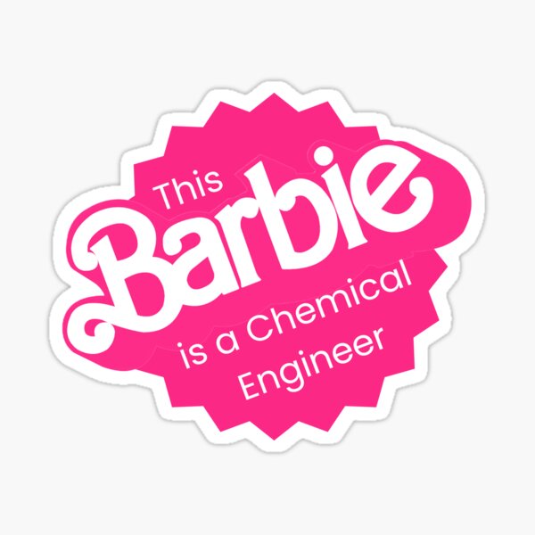 "This Barbie is a Chemical Engineer" Sticker for Sale by MayaInStem ...