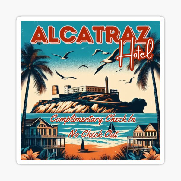 "The Alcatraz Extended Stay Hotel" Sticker for Sale by Ruemarket ...