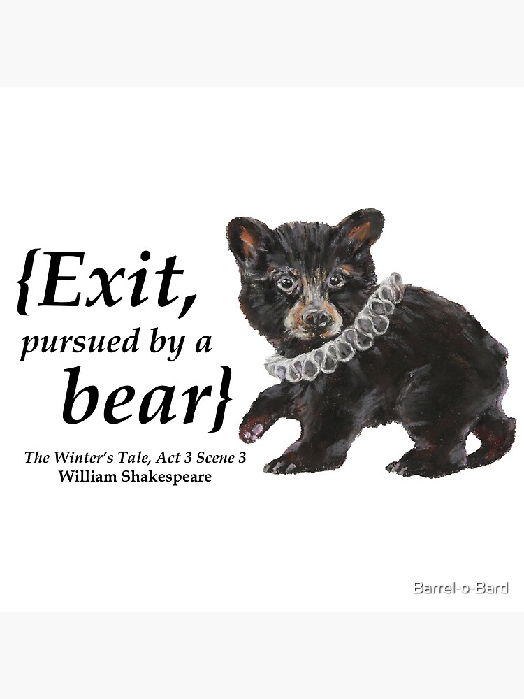"Exit, Pursued by a Bear" Poster for Sale by Barrel-o-Bard | Redbubble