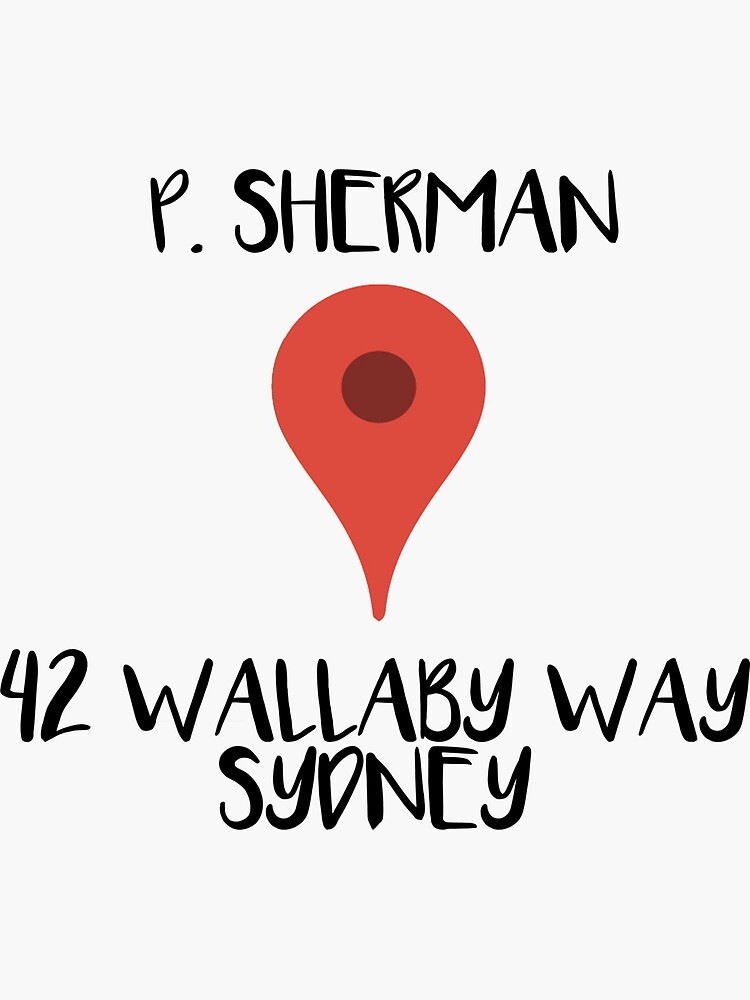 "P. Sherman 42 Wallaby Way, Sydney" Sticker for Sale by normanlikescats ...