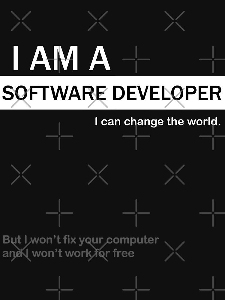 "I am a software developer" T-shirt by harada1987 | Redbubble