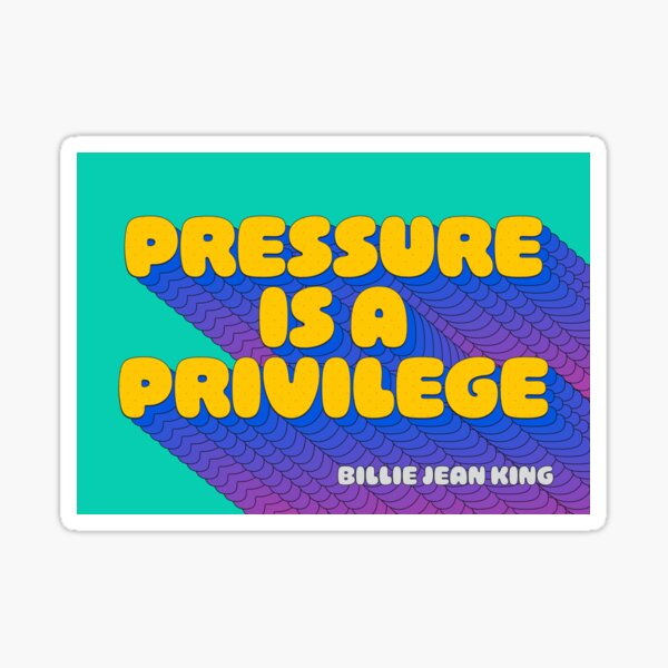 "Billie Jean King quote, Pressure is a privilege, tennis quotes ...