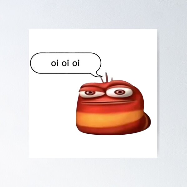 "Red Larva oi oi oi meme" Poster for Sale by killzak | Redbubble