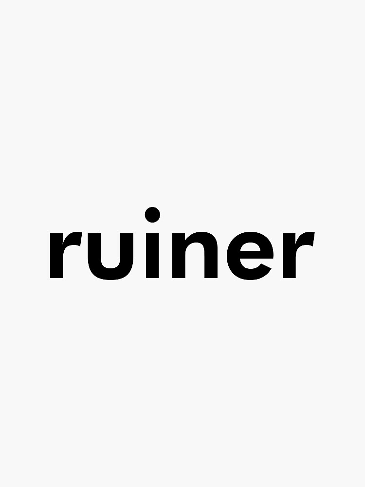 "ruiner, nothing nowhere" Sticker for Sale by FearOfGod | Redbubble
