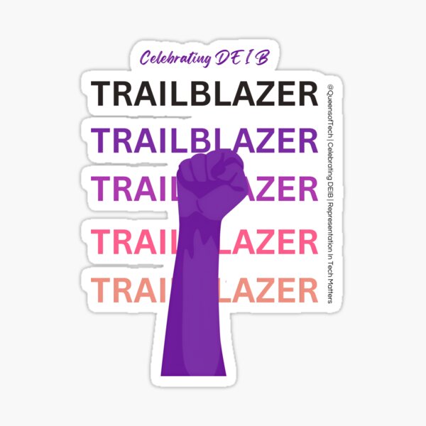 "Trailblazer in Tech | Queens of Tech DEIB Design Collection" Sticker ...