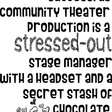 "Theater Humor - For the Stage Manager" Sticker for Sale by ...