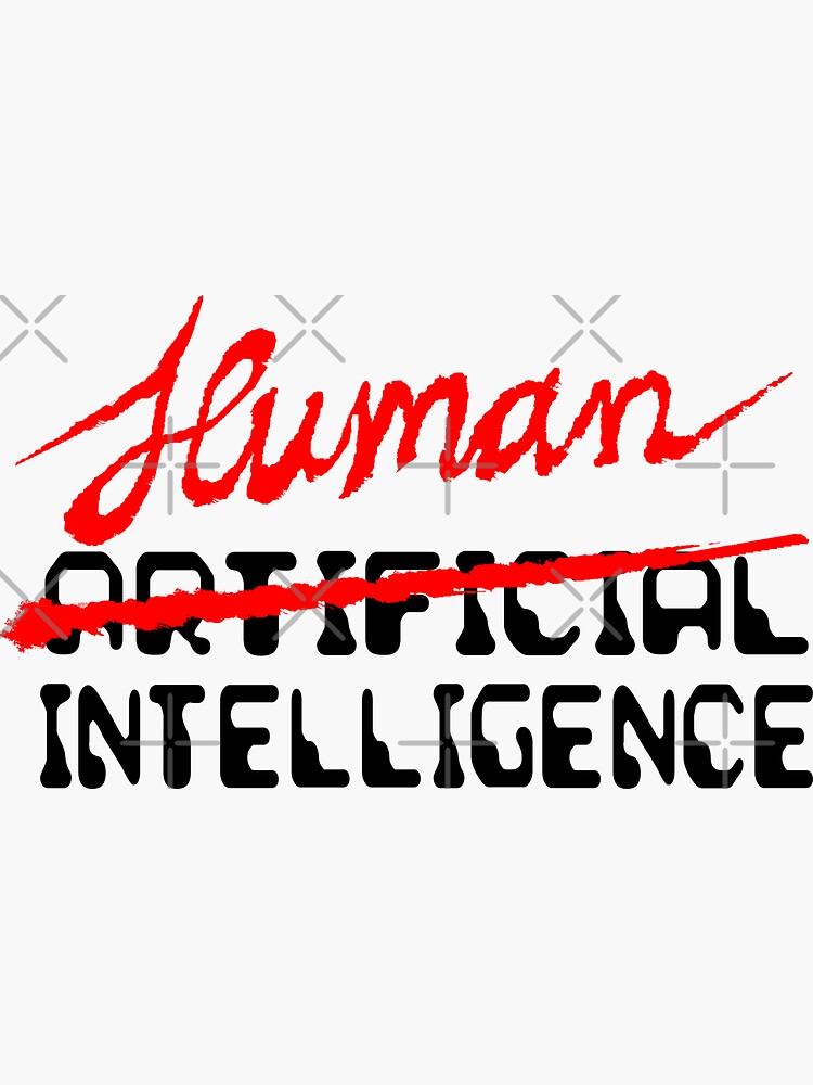 "Human Intelligence" Sticker by NewSignCreation | Redbubble