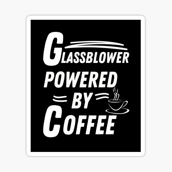 Glassblowing Merch & Gifts for Sale | Redbubble