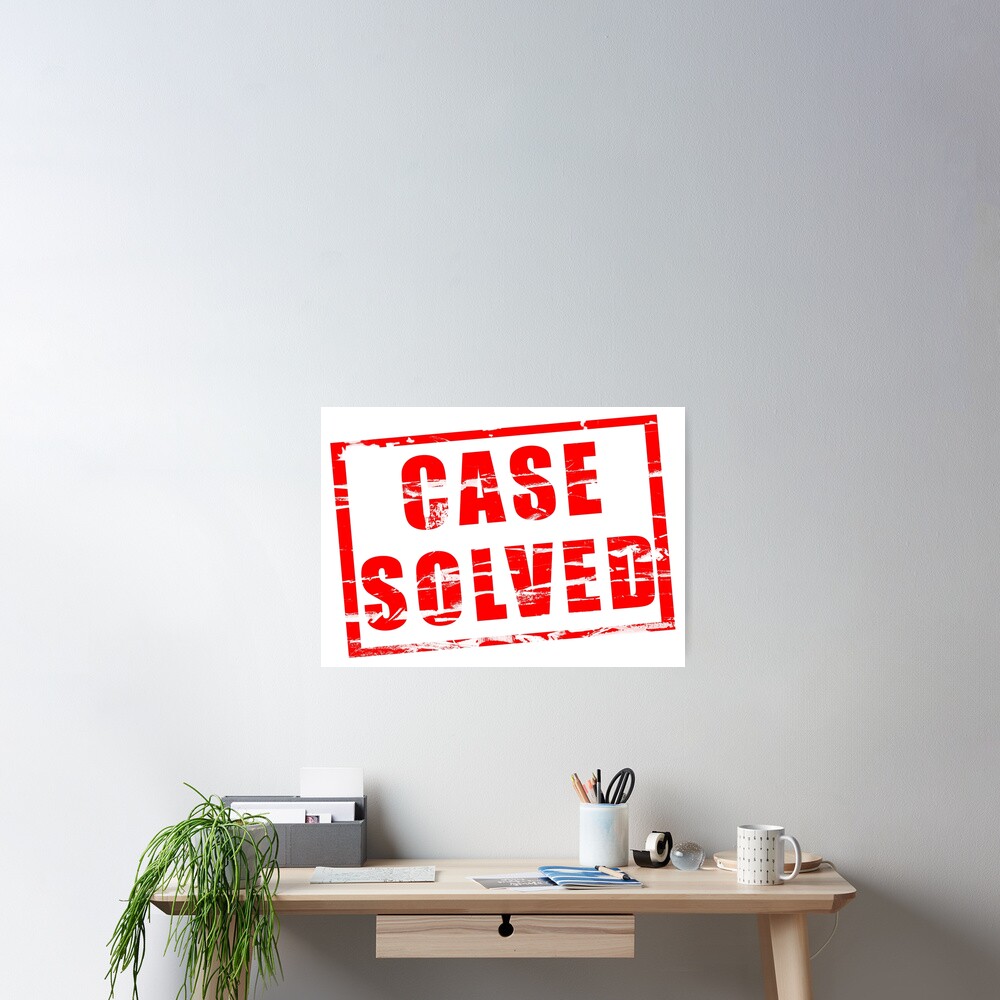 "Digital composite - red stamp effect - Case solved" Poster by ...