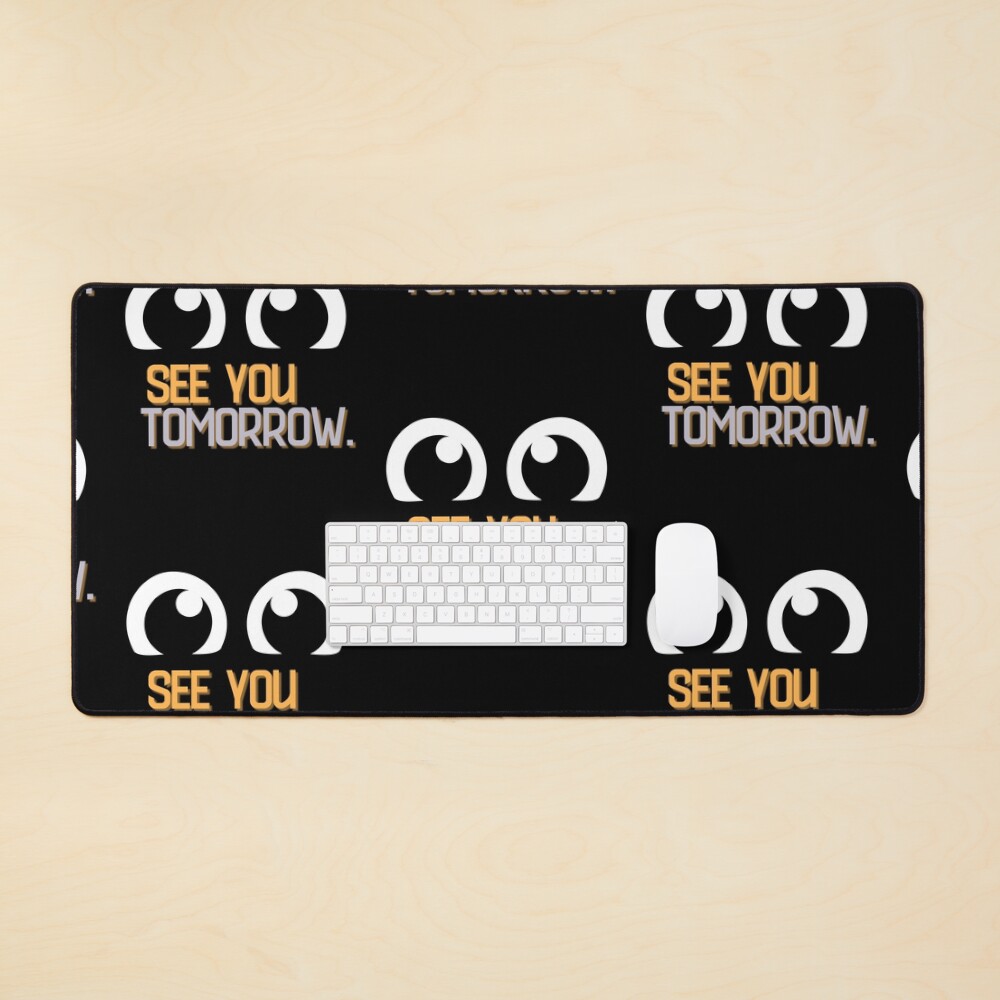 " SEE YOU TOMORROW -FUNNY GIFTS" Sticker for Sale by Pixel-Forge ...