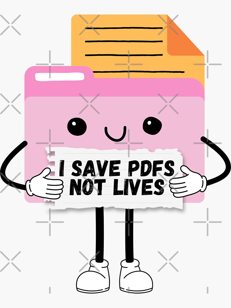 "I Save PDFs Not Lives Cute Funny Graphic Icon " Sticker for Sale by mariahmdesign | Redbubble