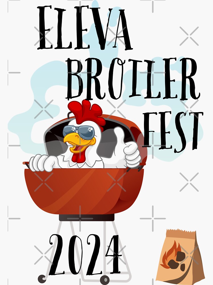 "Eleva Broiler Fest 2024 Eleva, Wisconsin T-Shirt Designs" Sticker for ...