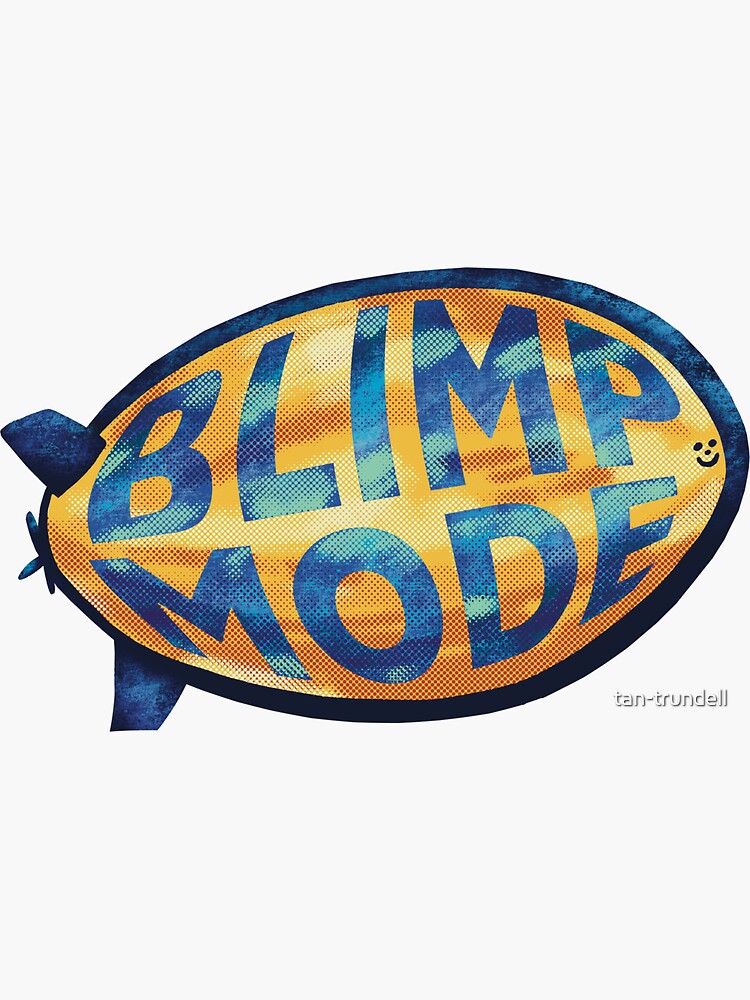 "Blimp Mode" Sticker for Sale by tan-trundell | Redbubble