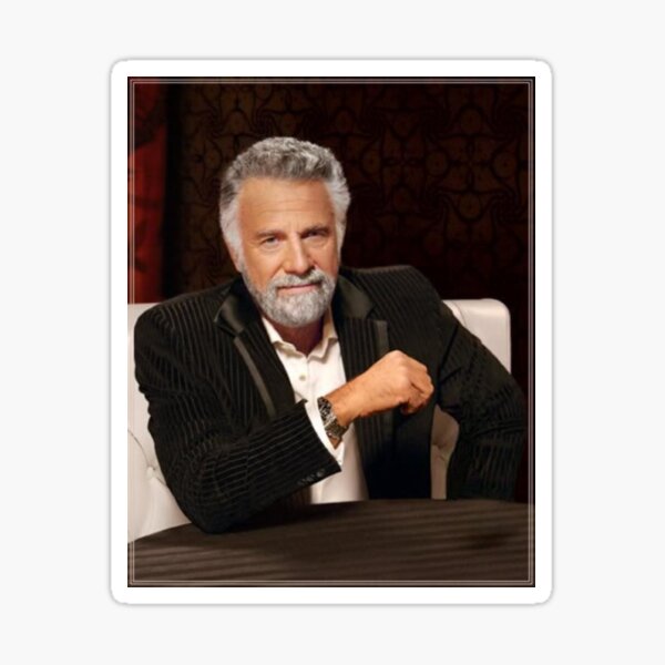"World’s most interesting man Meme Humor Graphic" Sticker for Sale by ...