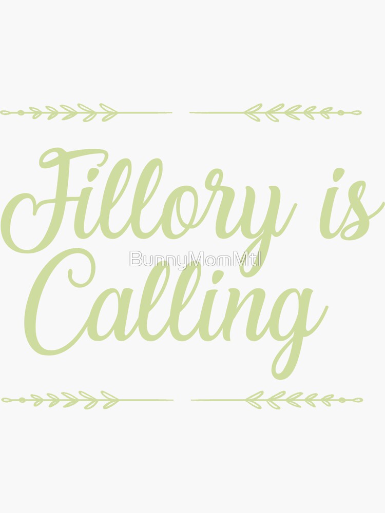 "FILLORY IS CALLING" Sticker by FillorianQueen | Redbubble
