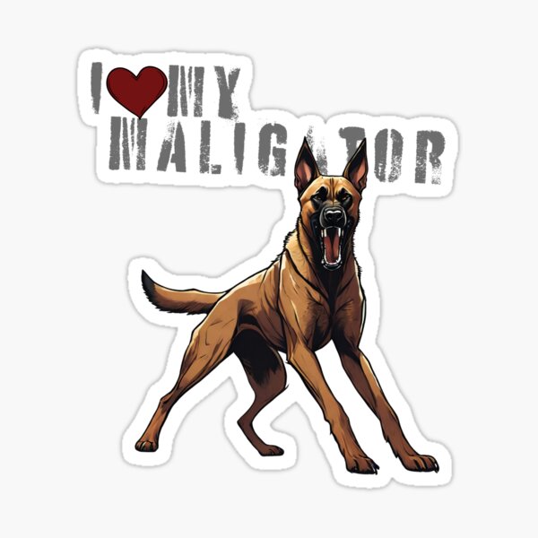 " I love my belgian malinos maligator dog " Sticker for Sale by ...
