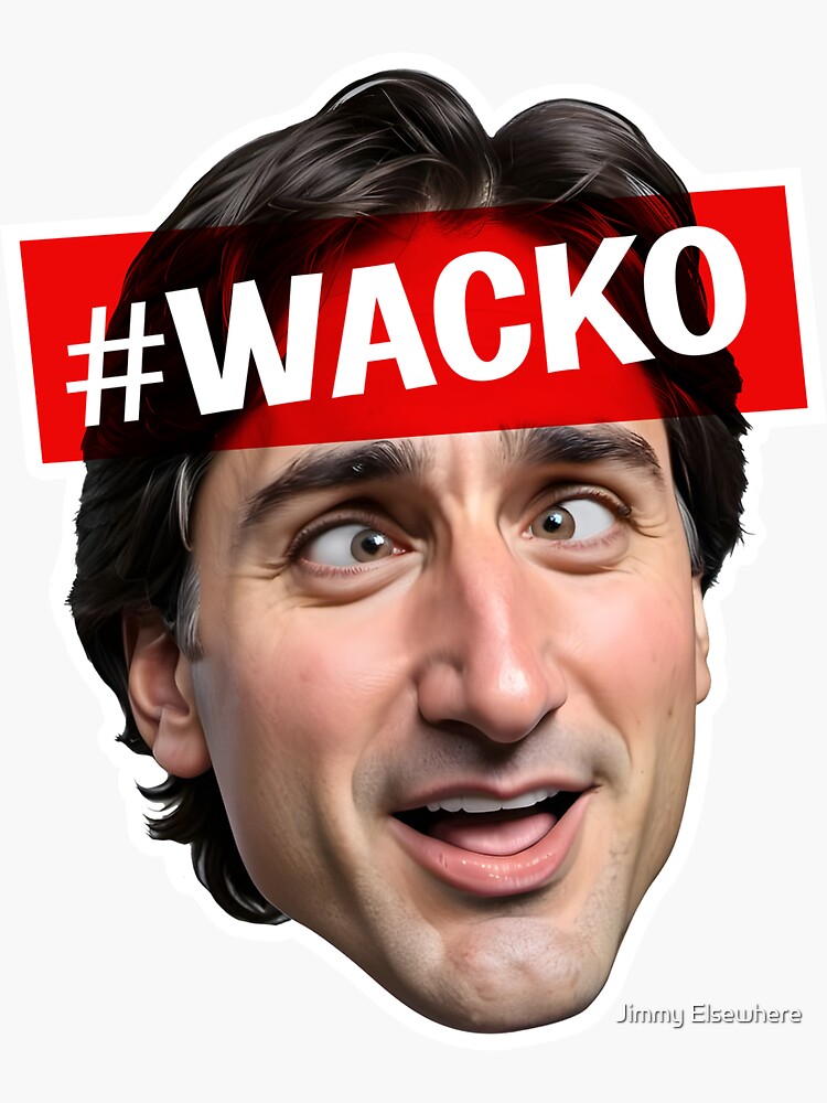 "Justin Trudeau #WACKO Stickers, magnets and more!" Sticker for Sale by ...