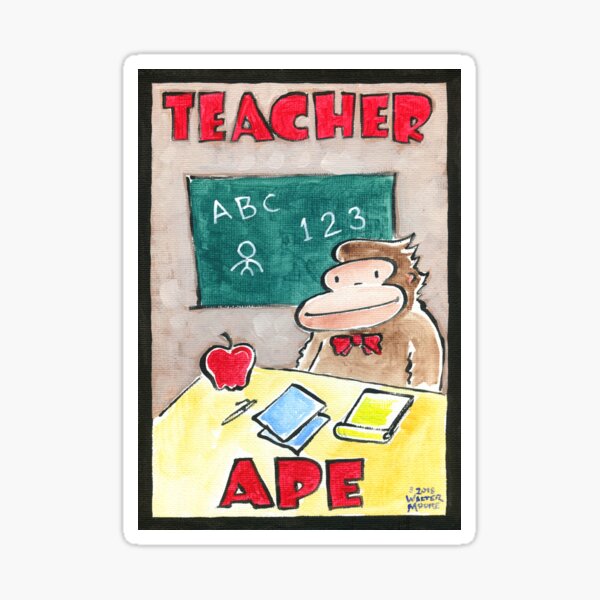 "Teacher Ape" Sticker by WalterMoore | Redbubble