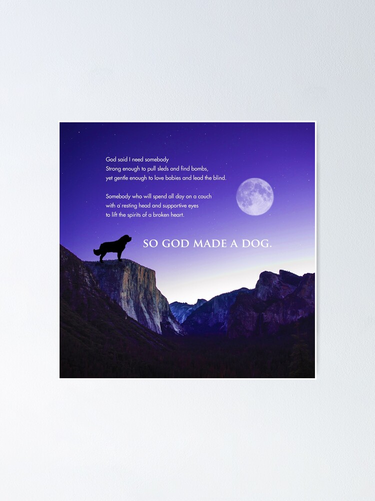 "So God Made a Dog" Poster by itsmechris | Redbubble