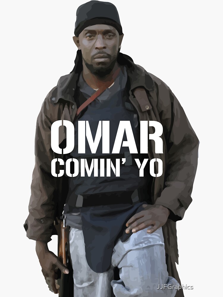 "Omar Comin' Yo" Sticker for Sale by JJFGraphics | Redbubble