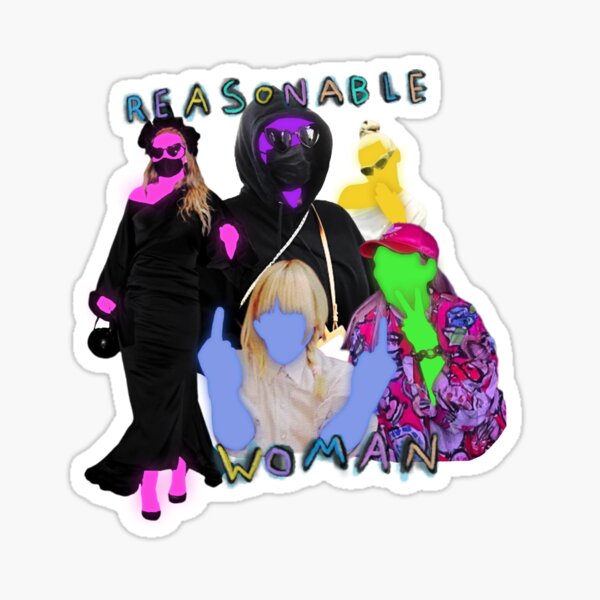 "Sia reasonable woman" Sticker by matiasromeo | Redbubble