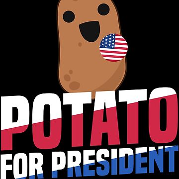 "Potato For President - Funny Potato Shirt, Resist Vote Gag" Art Board ...