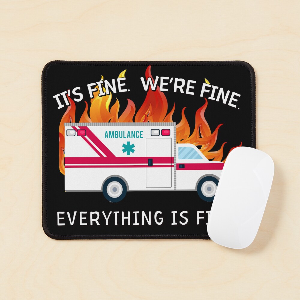 "Funny EMT Paramedic EMS Ambulance It's Fine Men Women" Sticker for ...