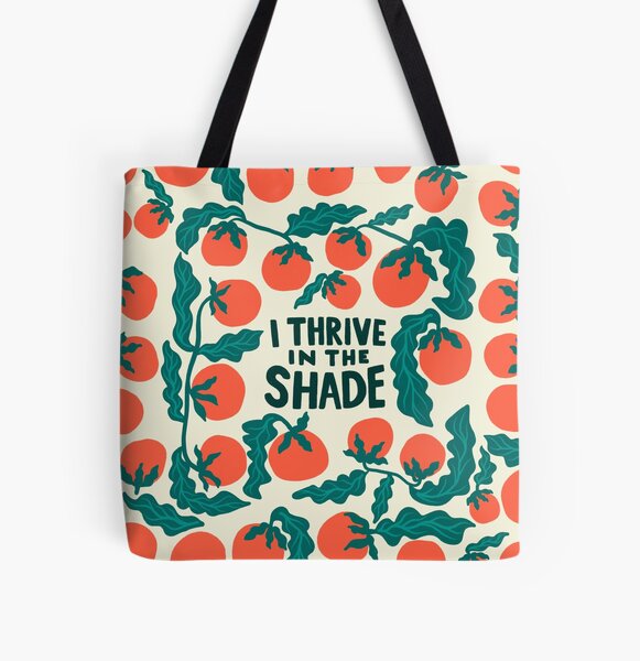 "I thrive in the shade" Tote Bag by Itouchedabee | Redbubble