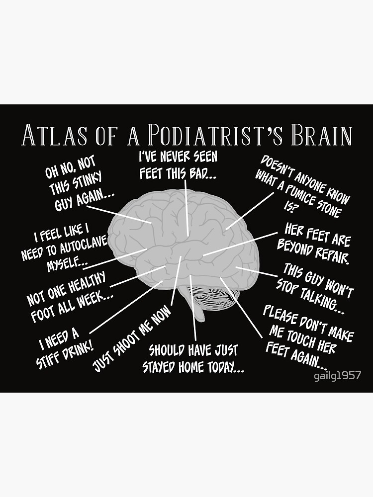 "Funny Podiatrist Sayings" Art Print for Sale by gailg1957 | Redbubble