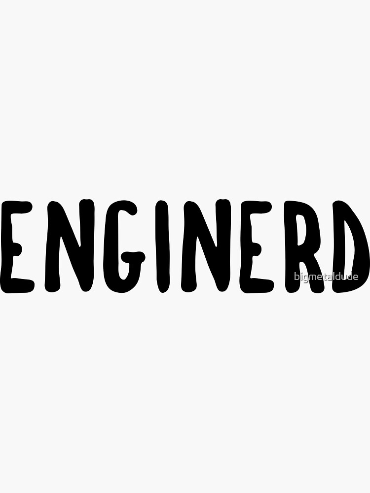 "Enginerd" Sticker for Sale by bigmetaldude | Redbubble