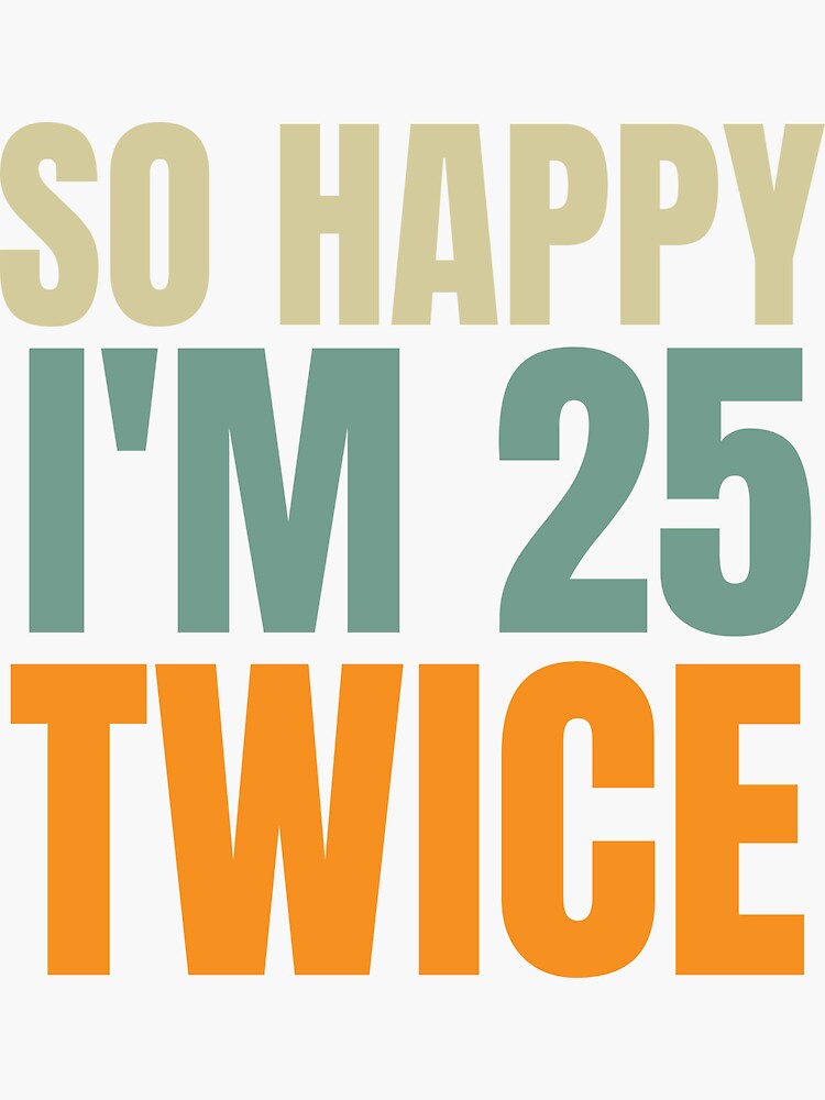 "So happy I'm 25th 50th Fabulous since 1973 50th birthday,turning 50th,Chapter 50th, grandma ...