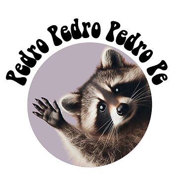Pegatina for Sale con la obra «Pedro Pe Mapache» de luckyhue | Redbubble