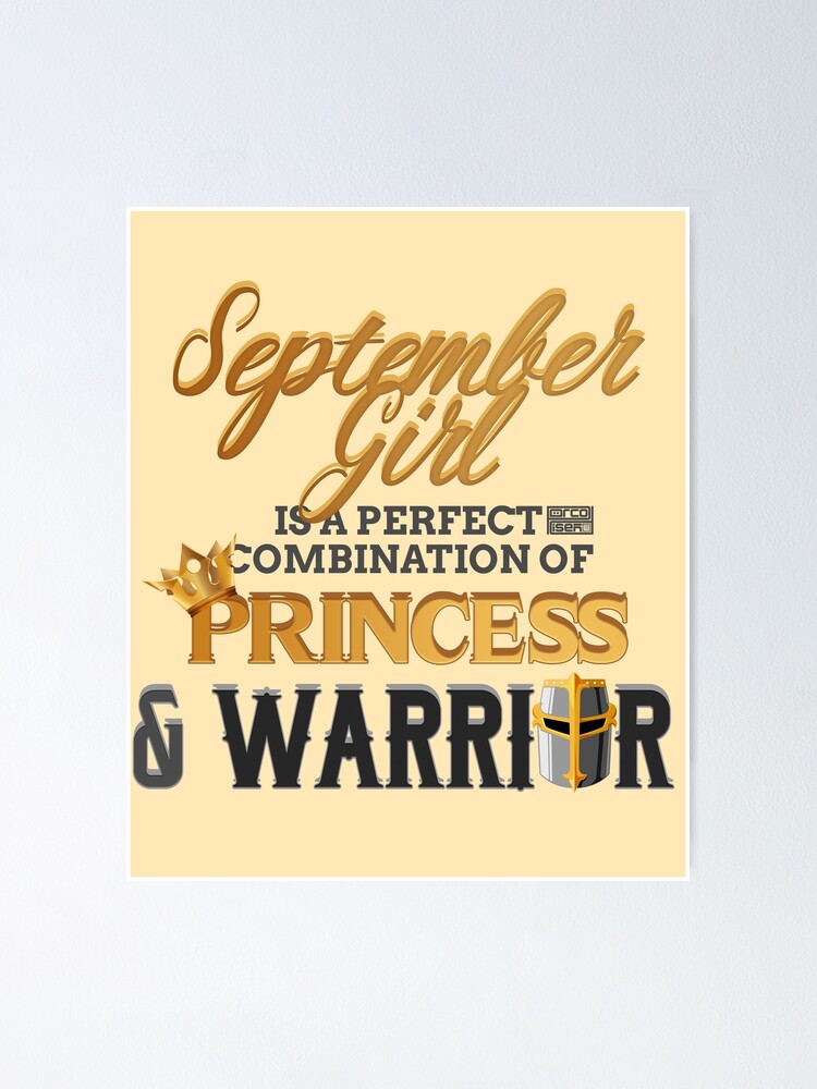 "SEPTEMBER Girl Princess Warrior Birth Month Birthday" Poster by ...