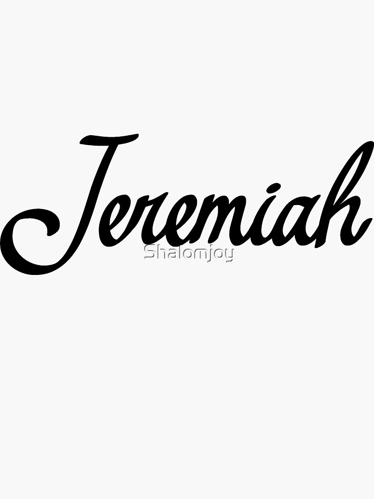"Jeremiah" Sticker for Sale by Shalomjoy | Redbubble