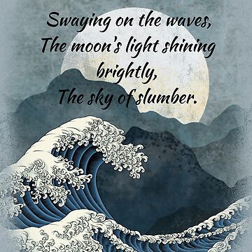 "Haiku poem - "Swaying on the waves, The moon's light shining brightly ...