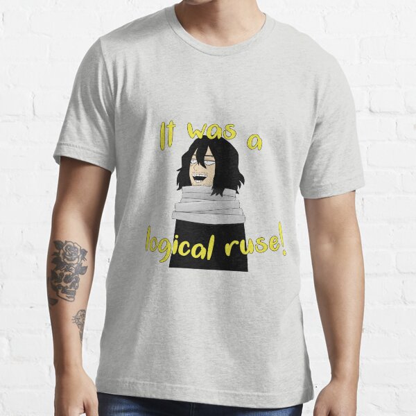 "Aizawa Logical Ruse" T-shirt for Sale by Kapitan515 | Redbubble | my ...