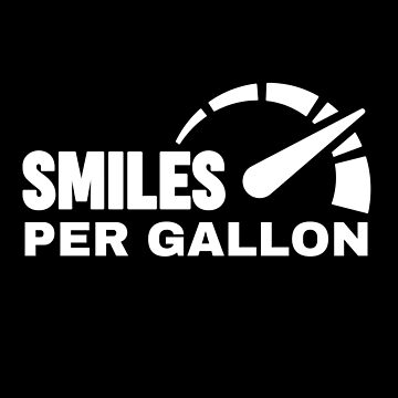 "Smiles Per Gallon - Funny Car" Sticker for Sale by Dailey-FS | Redbubble
