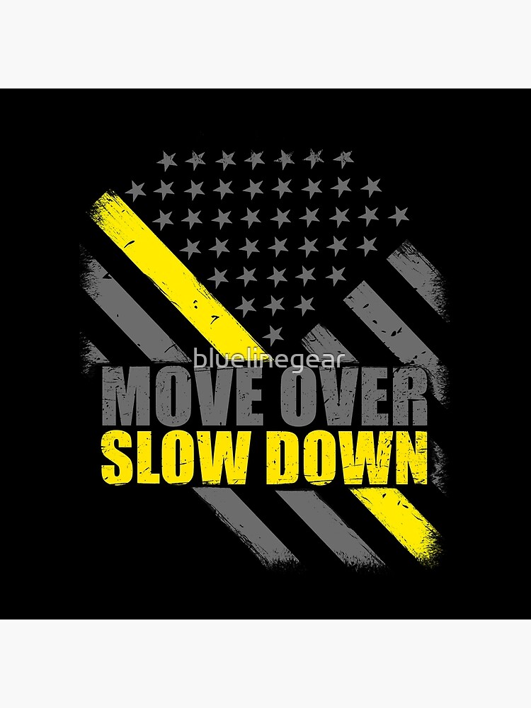"Tow Truck Driver Move Over Slow Down Thin Yellow Line Flag" Throw ...