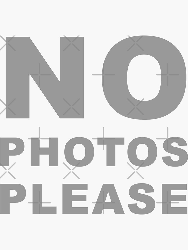 "no photos please" Sticker for Sale by WithALittleLuv | Redbubble