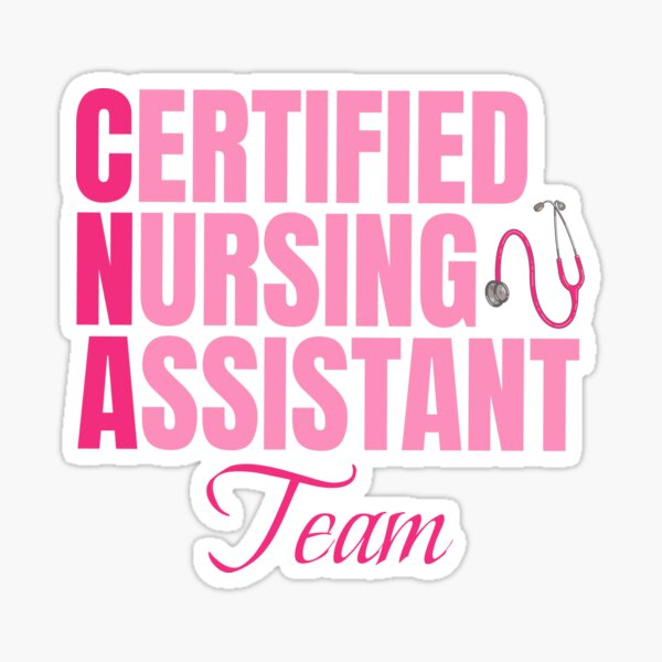 "Certified Nursing Assistant CNA Team Medical Squad Funny" Sticker for ...