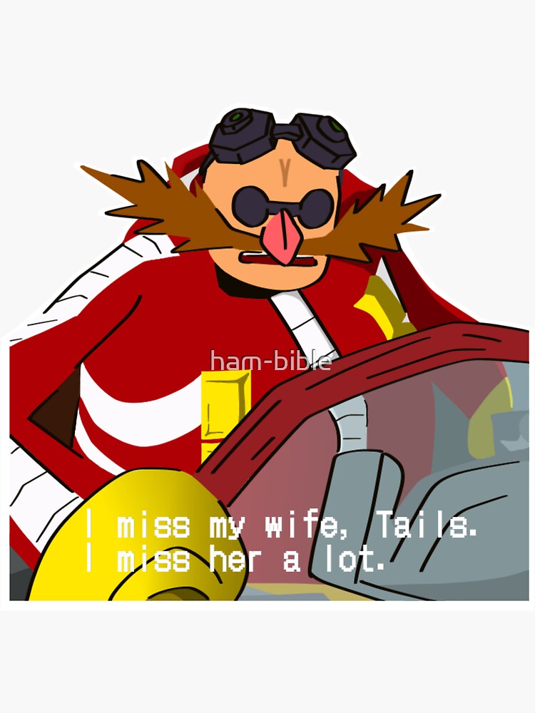""i miss my wife tails" snapcube eggman" Sticker for Sale by ham-bible ...
