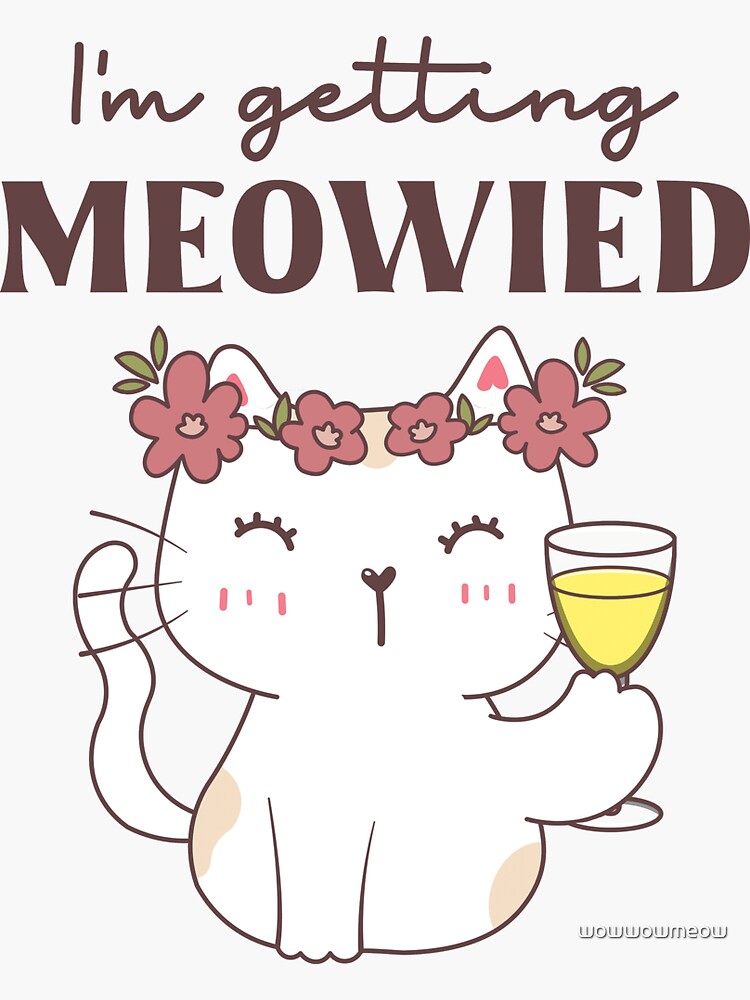 "I'm Getting Meowied Funny Bachelorette Party Cat Getting Married Kitty ...