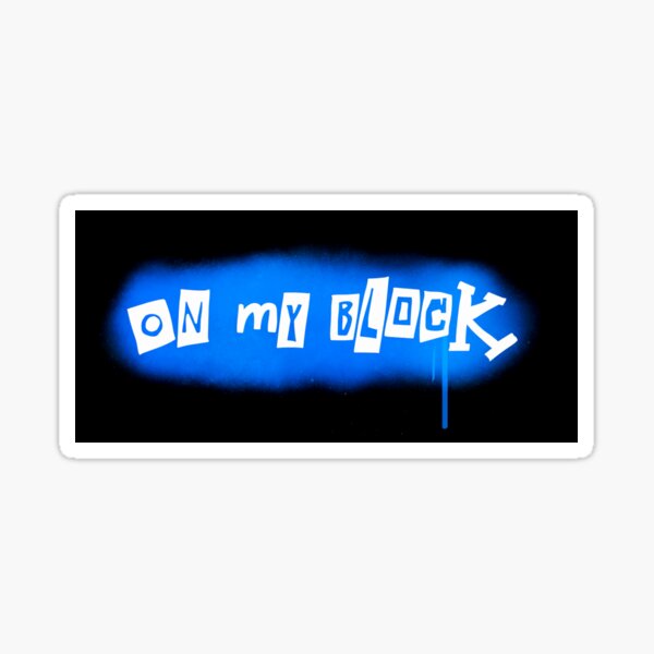 "On My Block " Sticker for Sale by doces19 | Redbubble