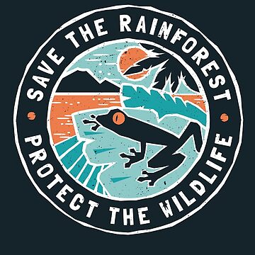 "Save the Rainforest, Protect the Wildlife" Sticker for Sale by ...