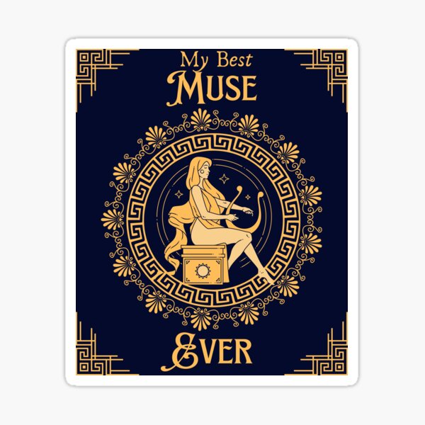 "My Best Muse Ever - deisgn with Greek-style accents" Sticker for Sale ...