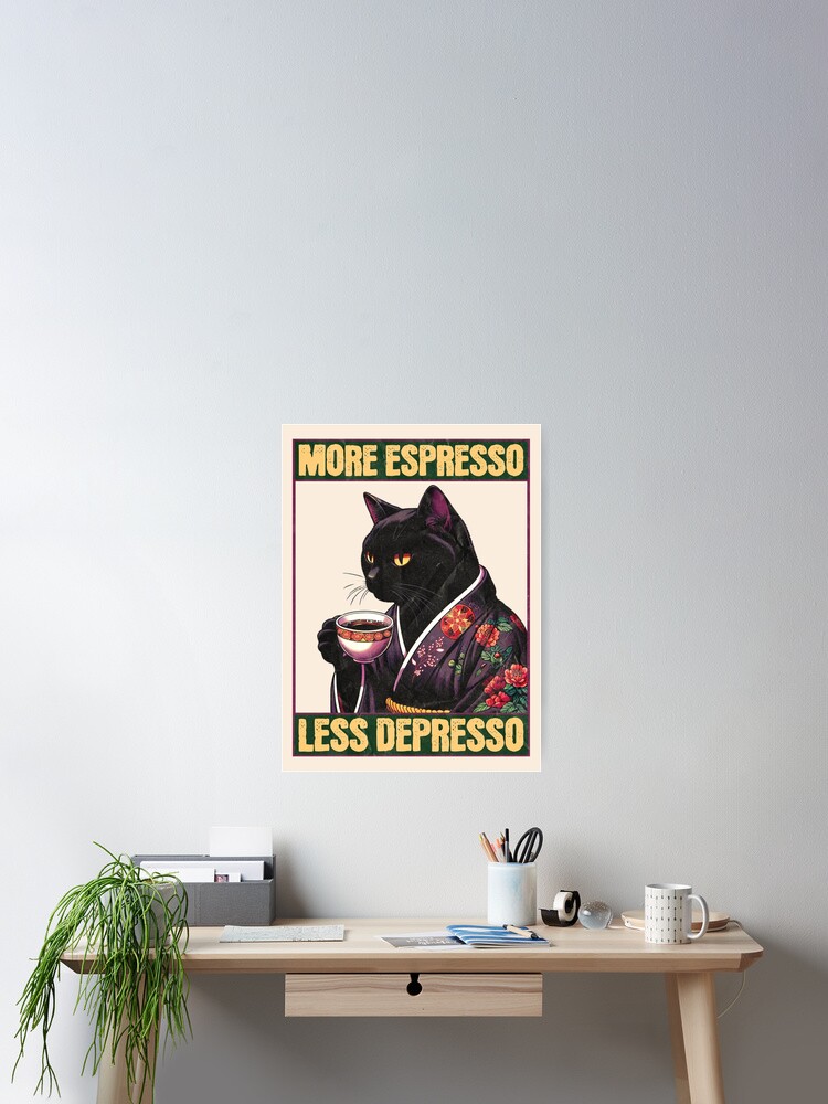 "More Espresso Less Depresso Meme - Funny Coffee Cat Vintage Poster ...