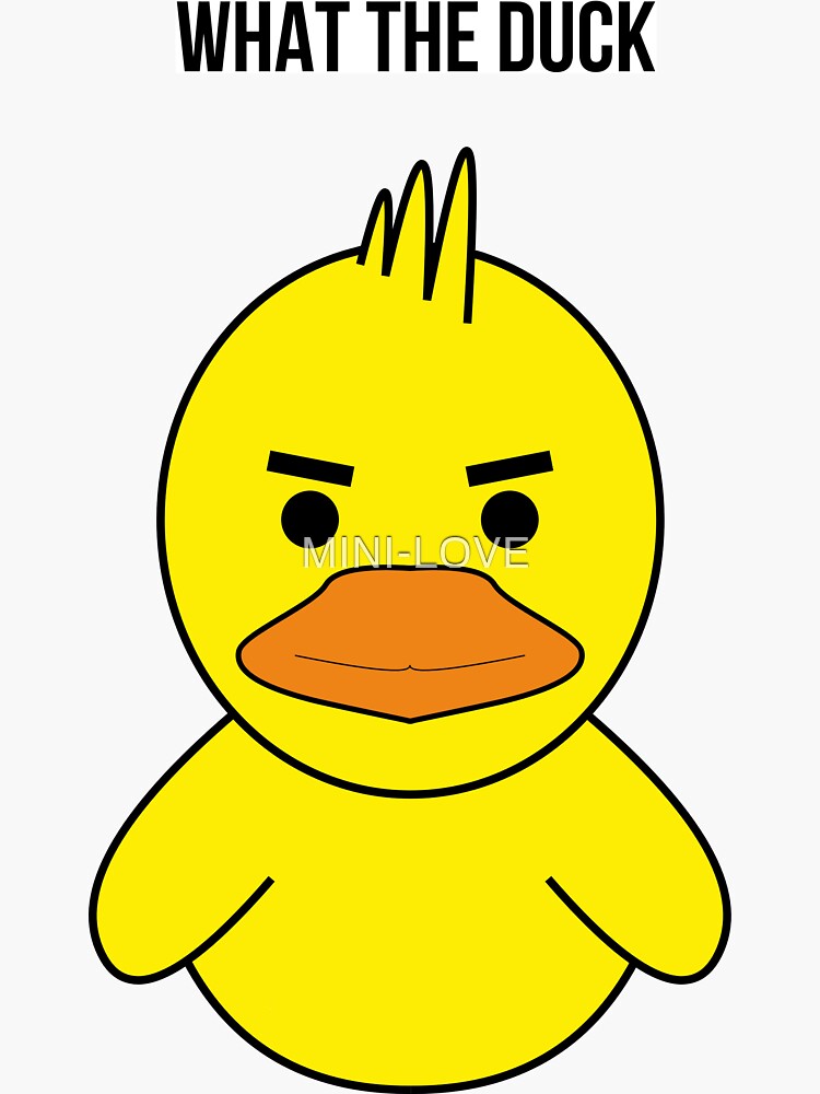 "Cute Angry Duck (WHAT THE DUCK)" Sticker for Sale by MINI-LOVE | Redbubble